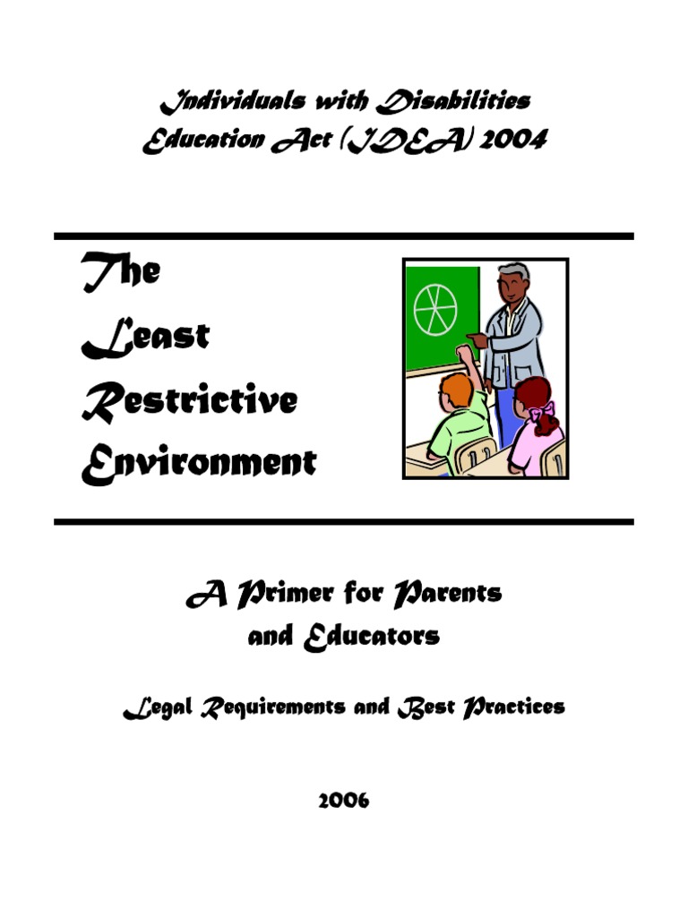 The Least Restrictive Environment: Individuals With Disabilities Education Act (IDEA) 2004 | PDF ...