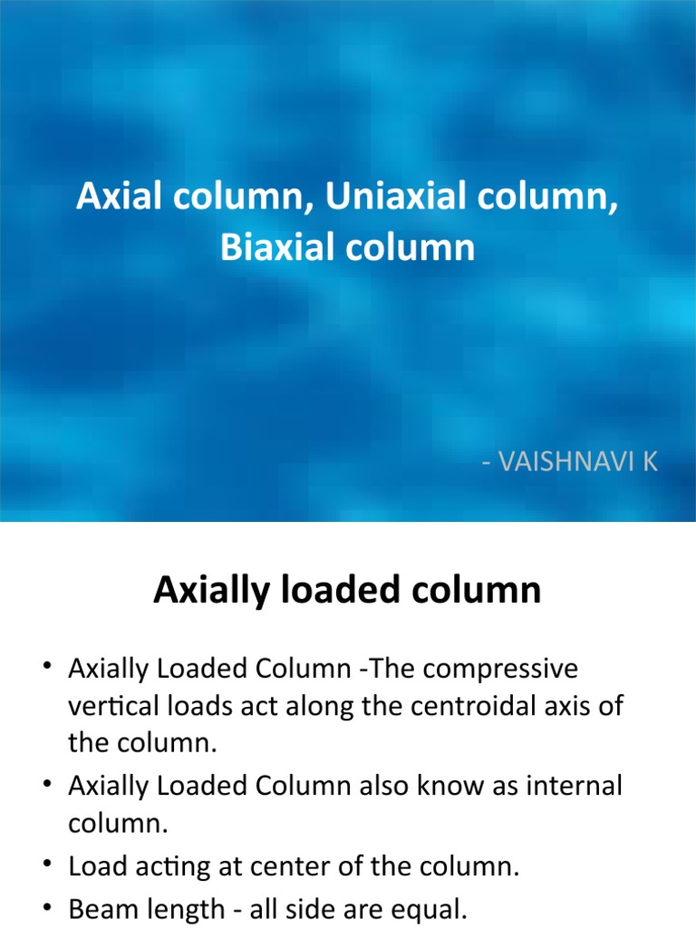 Types of Axially Loaded Columns: Axial, Uniaxial, and Biaxial | PDF