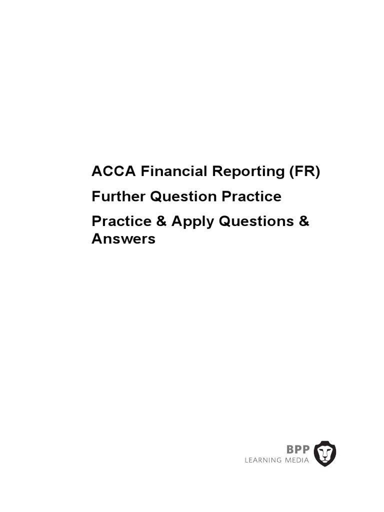 ACCA Financial Reporting (FR) Further Question Practice Practice ...