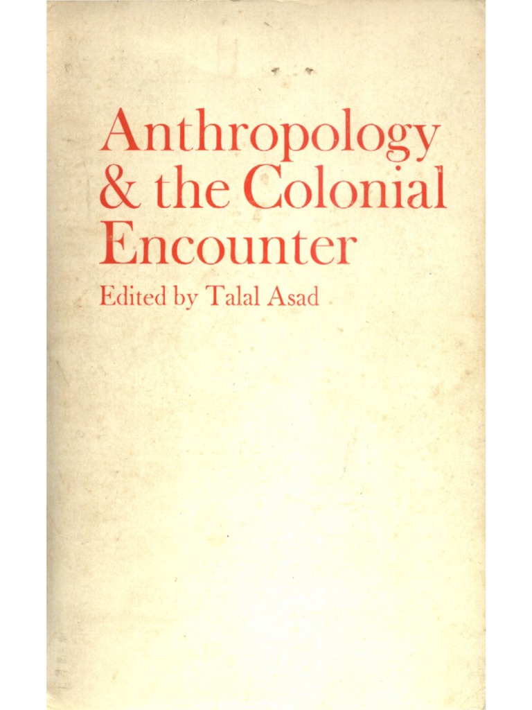 ASAD, Talal - Anthropology and The Colonial Encounter | PDF