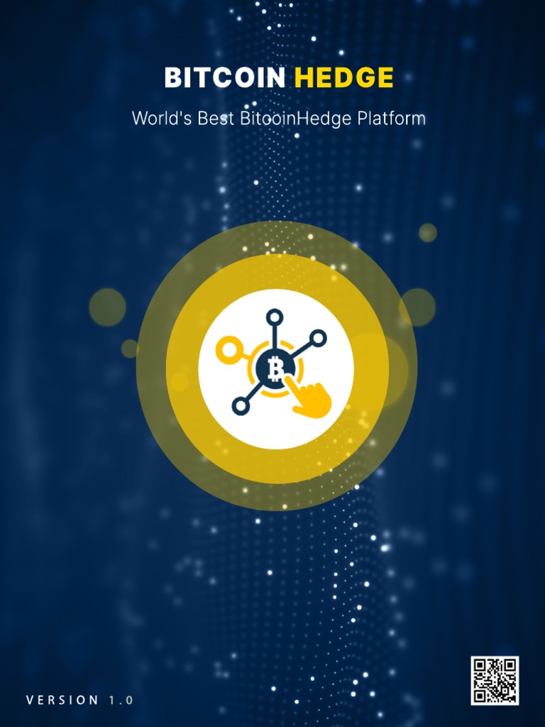 Bitcoin Hedge: Worl D' S Best Bi Tcoi Nhedge PL Atform | PDF