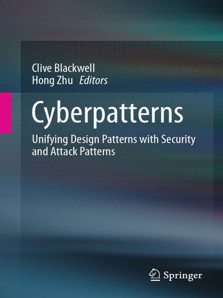 Cyberpatterns Unifying Design Patterns With Security and Attack ...