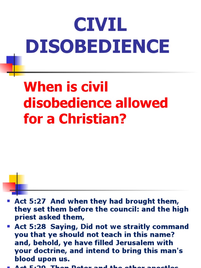 Civil Disobedience: When Is Civil Disobedience Allowed For A Christian ...
