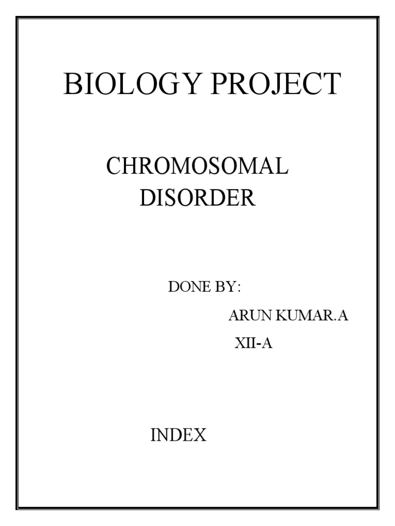 Biology Project: Chromosomal Disorder | PDF | Ploidy | Chromosome