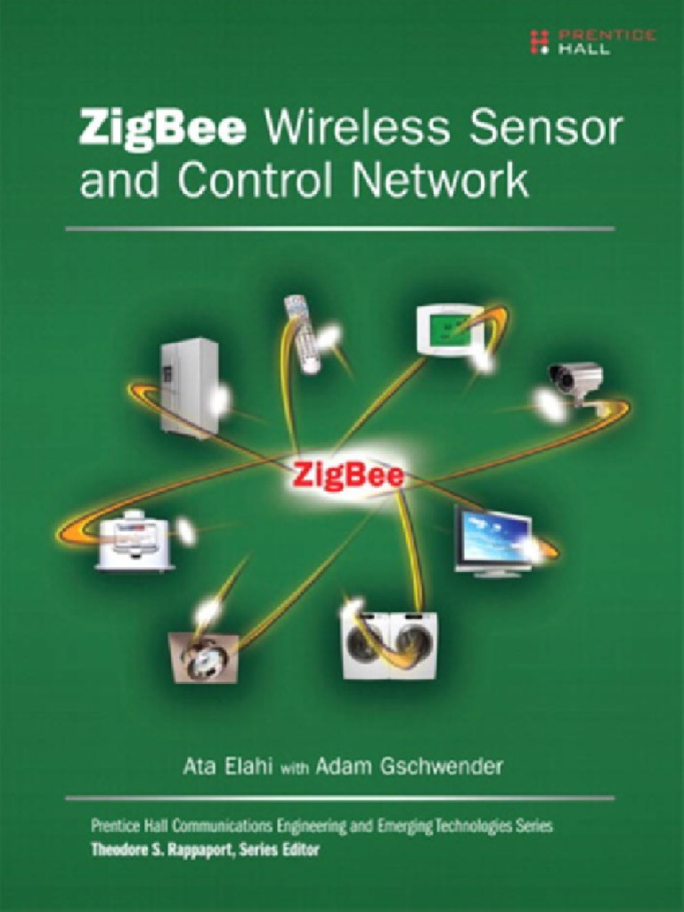 Elahi, Ata - Gschwender, Adam - Zigbee Wireless Sensor and Control Network-Prentice Hall (2009 ...