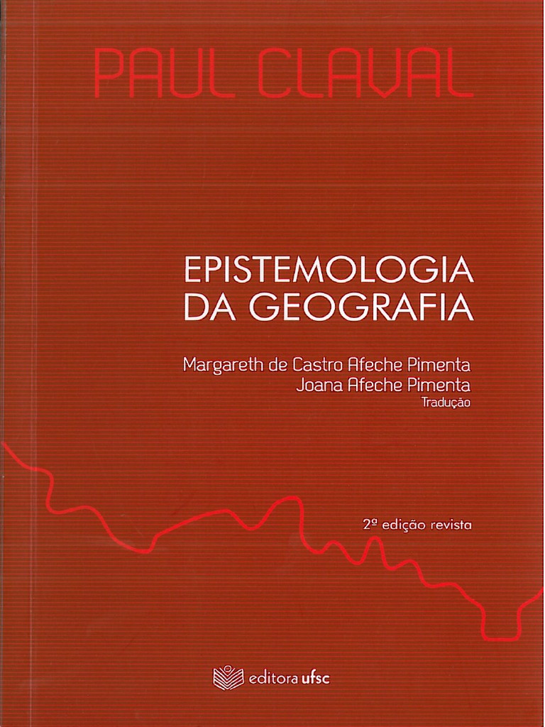Epistemologia Da Geografia PAUL CLAVAL | PDF