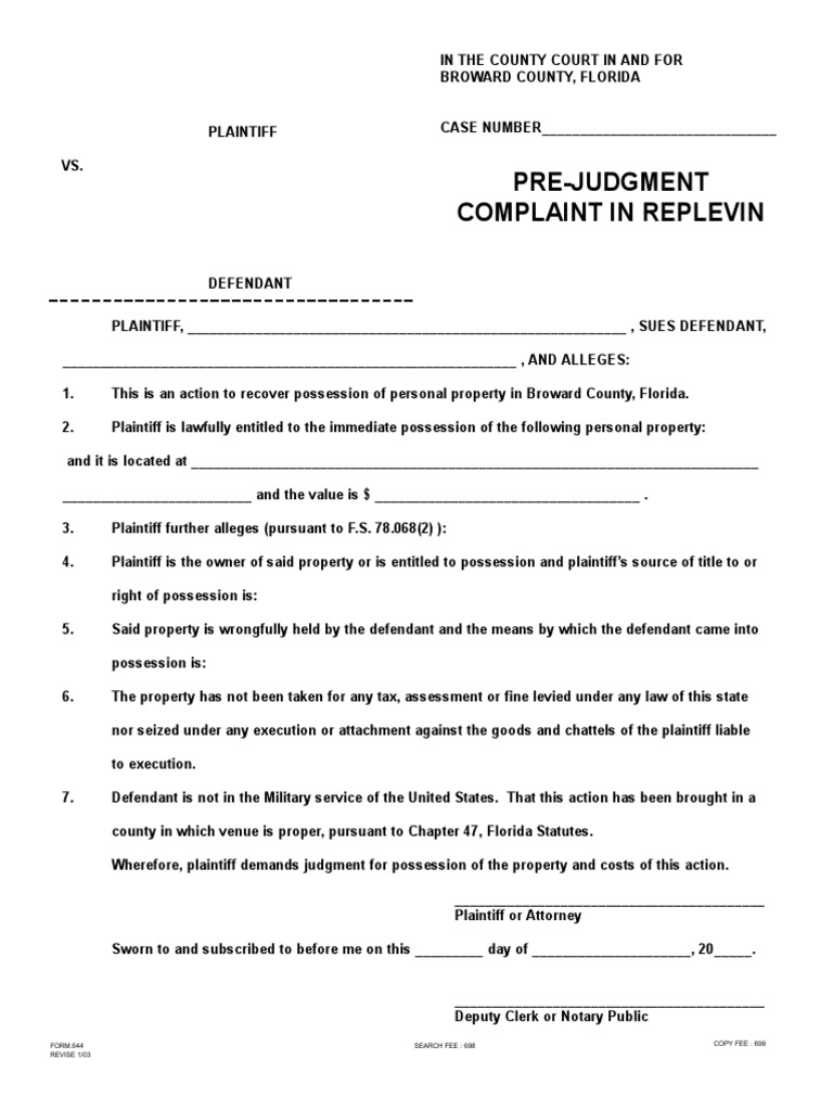 Pre-Judgment Complaint in Replevin: FORM.644 REVISE 1/03 Search Fee ...