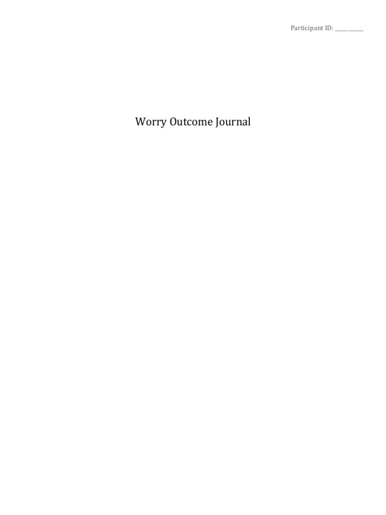 Worry Outcome Journal: Participant ID | Download Free PDF | Anxiety ...