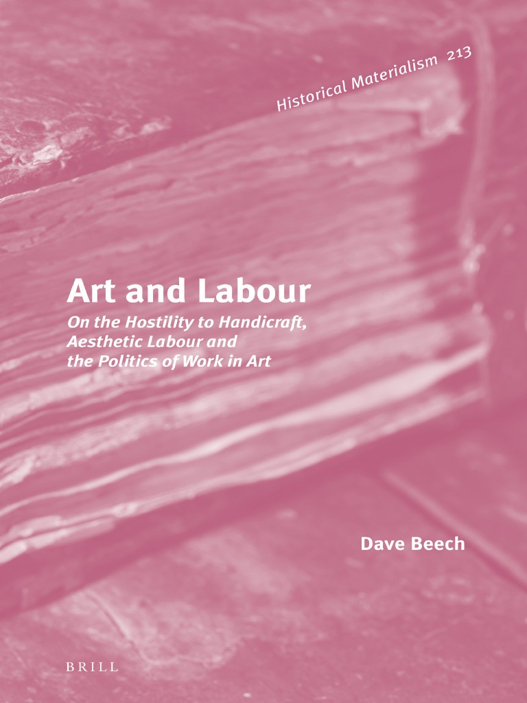 Dave Beech - Art and Labour - On The Hostility To Handicraft, Aesthetic ...