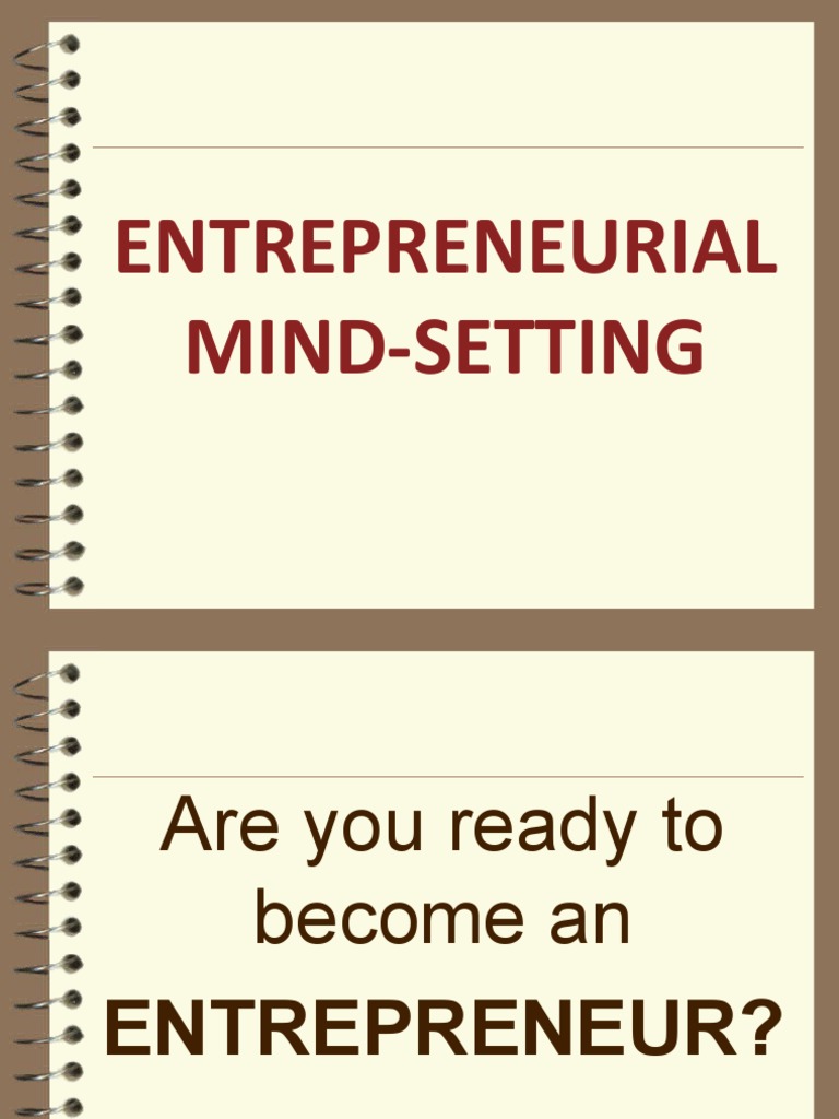 Entrep Mind Setting Slides | PDF | Entrepreneurship | Mindset