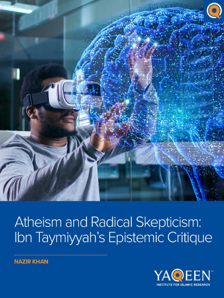 Atheism and Radical Skepticism Ibn Taymiyyahs Epistemic Critique | PDF ...