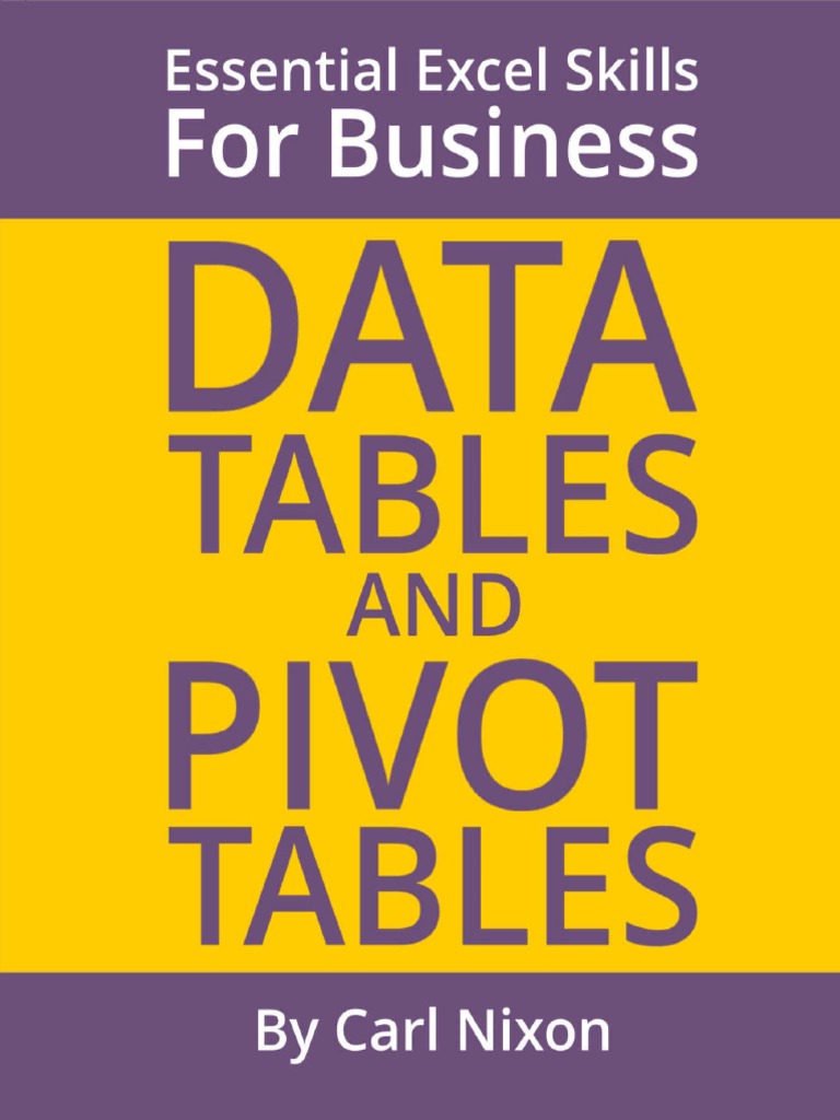 Data Tables and Pivot Tables Essential Excel Skills For Business ... Data Tables and Pivot Tables Essential Excel Skills For Business ...