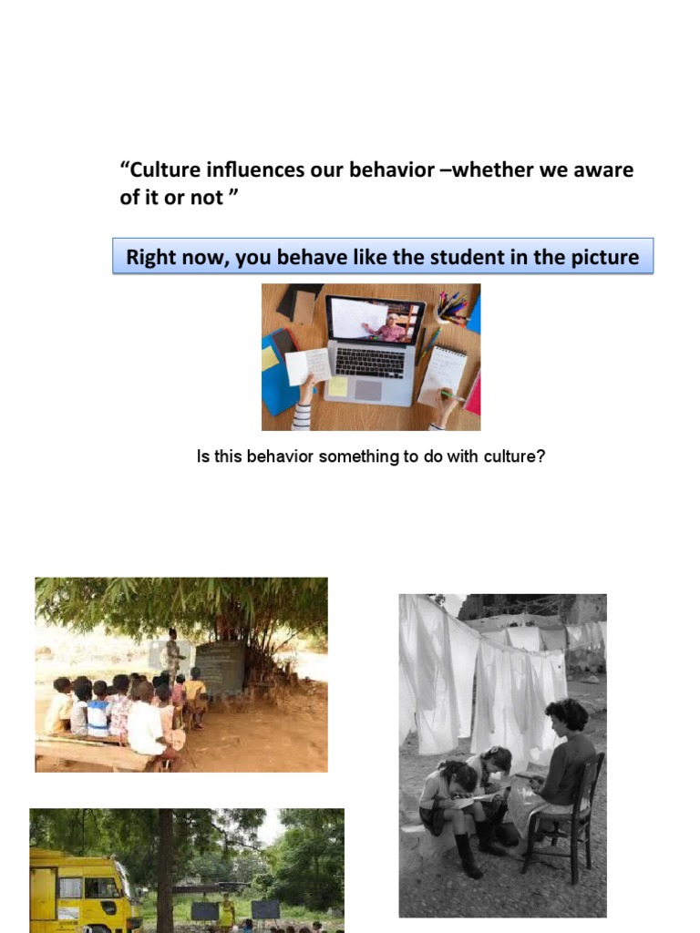 "Culture Influences Our Behavior - Whether We Aware Ofitornot" Right ...