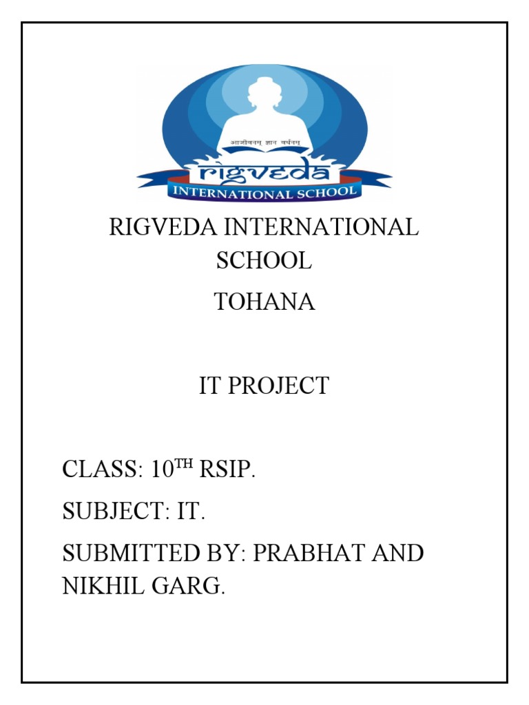Rigveda International School Tohana It Project CLASS: 10 Rsip. Subject ...