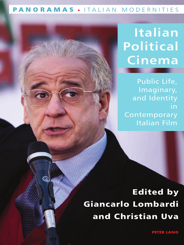 Italian Political Cinema Public Life, Imaginary, and Identity in ...