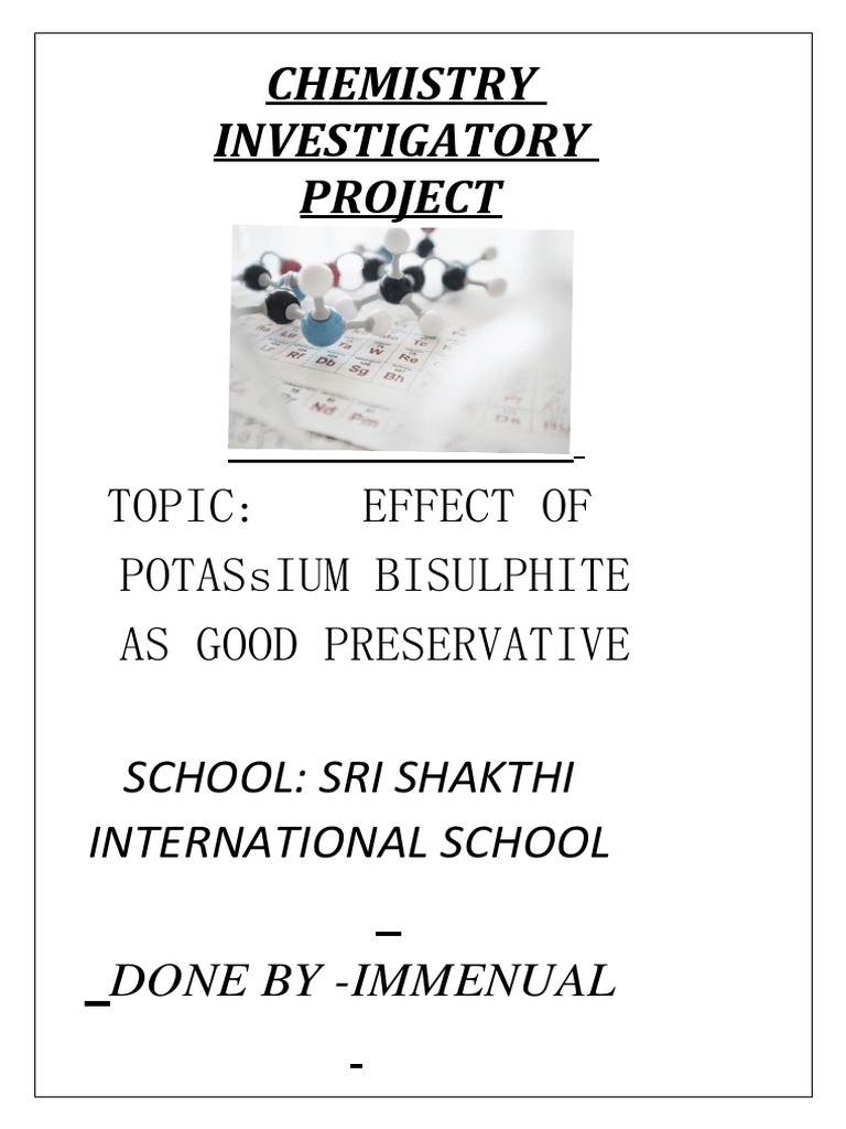 Chemistry Investigatory Project: Topic: Effect of Potassium Bisulphite ...