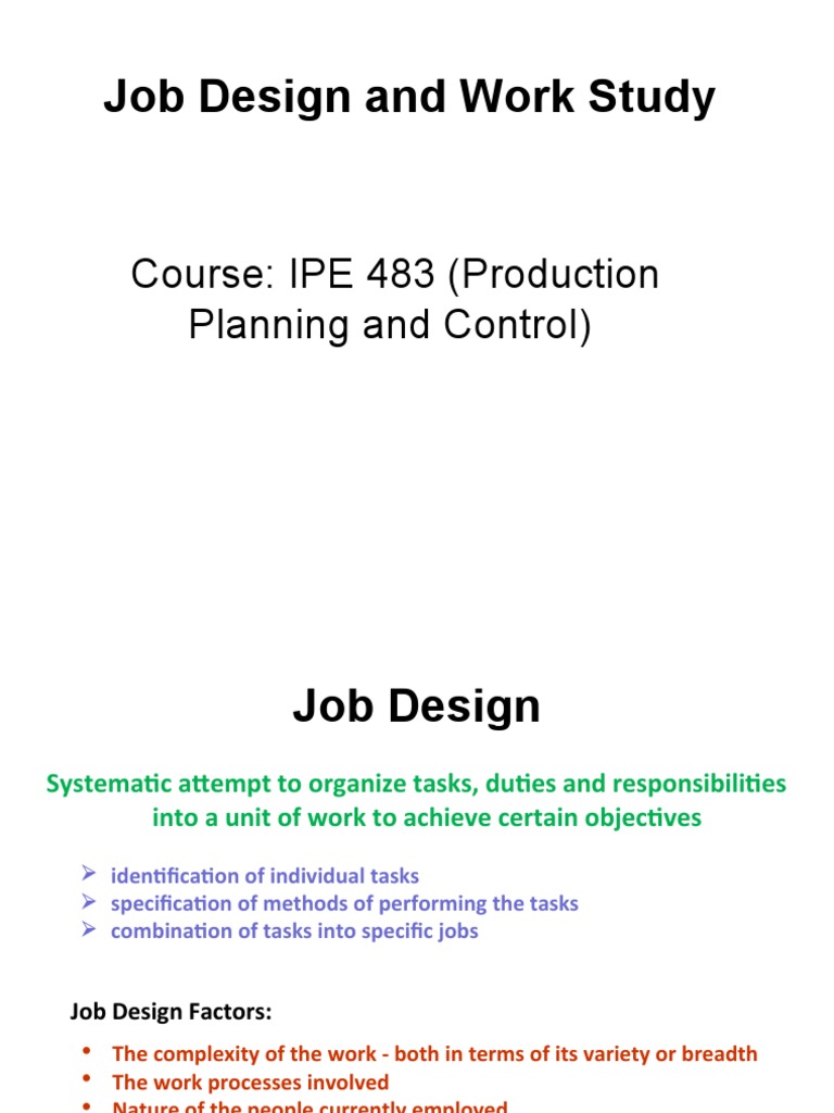 Job Design and Work Study: Course: IPE 483 (Production Planning and ...