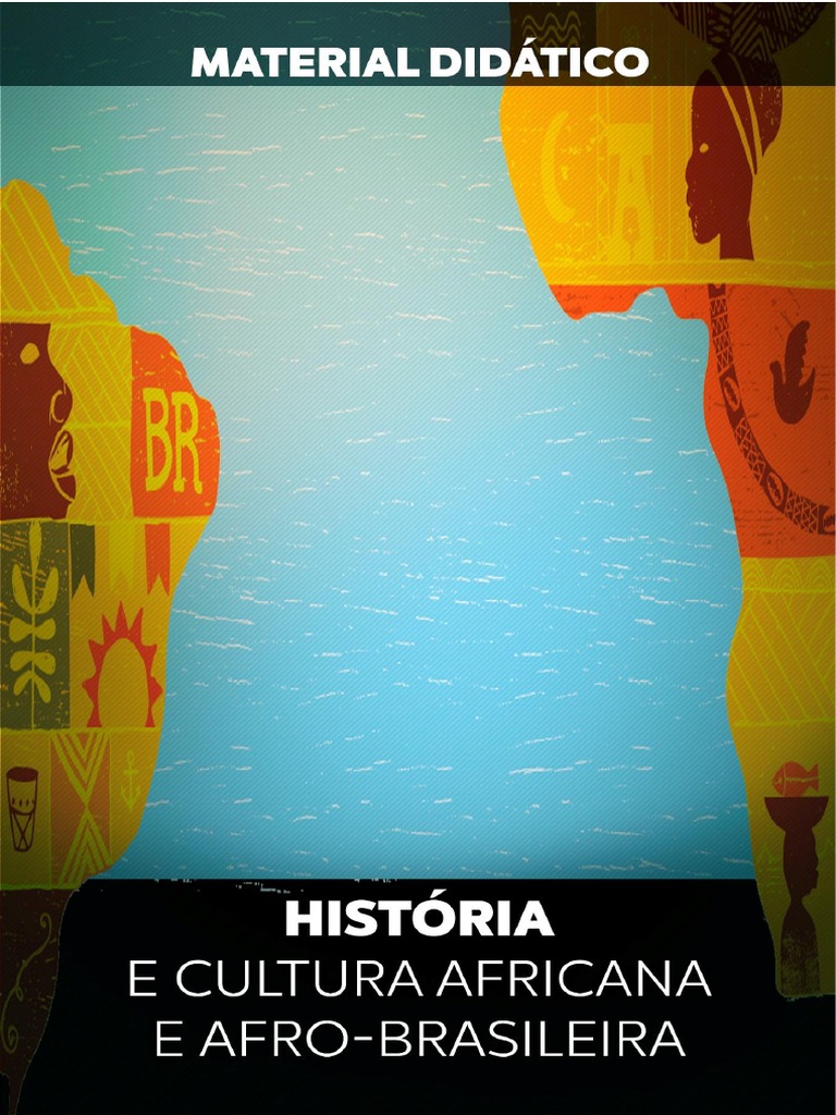História E Cultura Africana E Afro Brasileira 1 Pdf áfrica Brasil