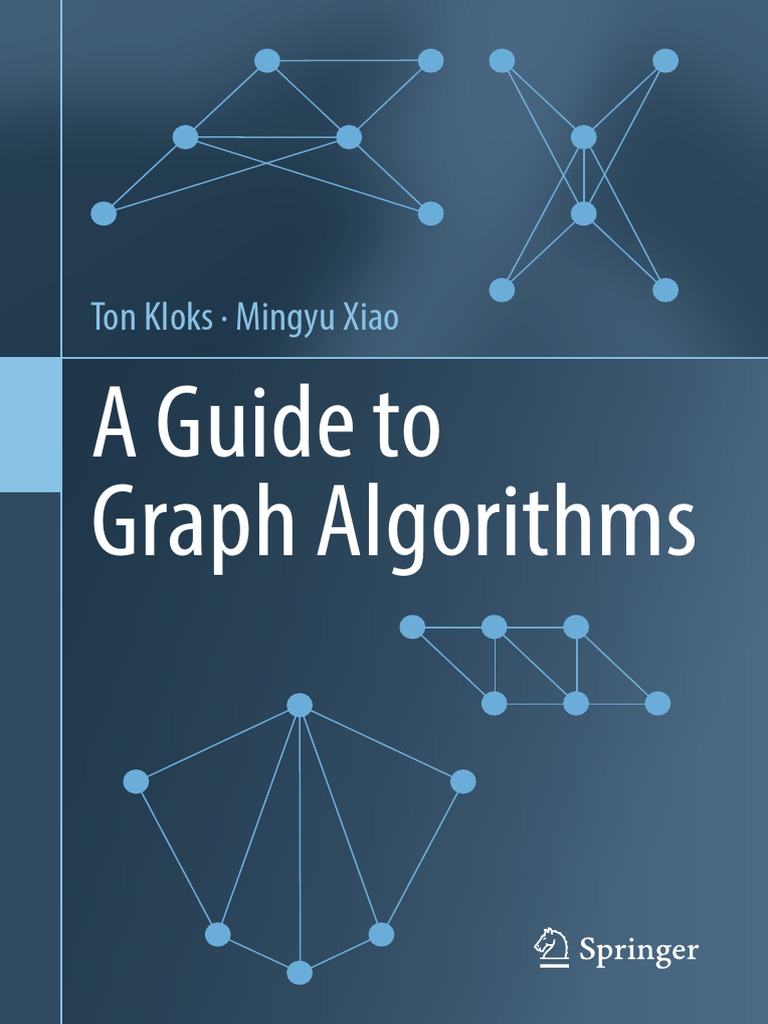 A Guide To Graph Algorithms by Ton Kloks | PDF | Vertex (Graph Theory) | Mathematical Concepts