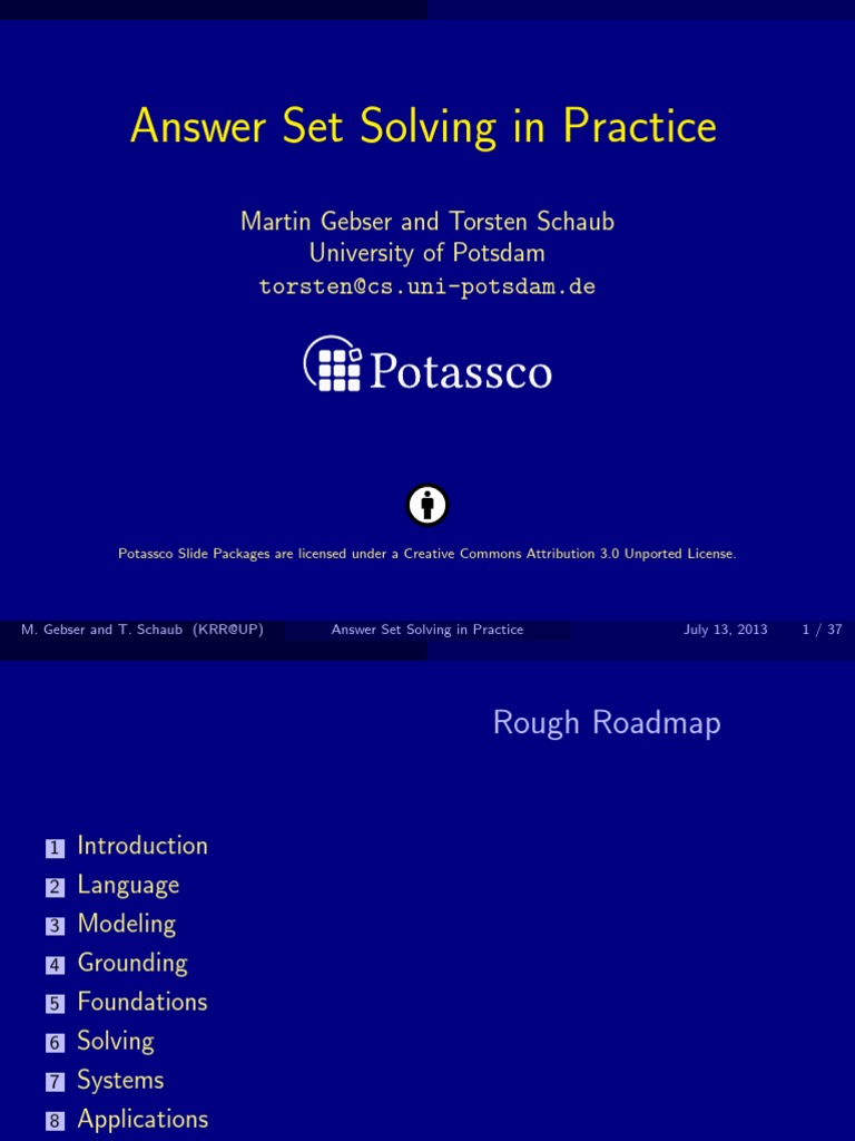 Answer Set Solving in Practice: Martin Gebser and Torsten Schaub University of Potsdam Torsten ...