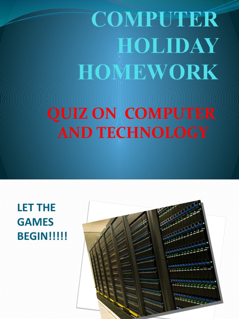 Computer Holiday Homework: Quiz On Computer and Technology | PDF ...