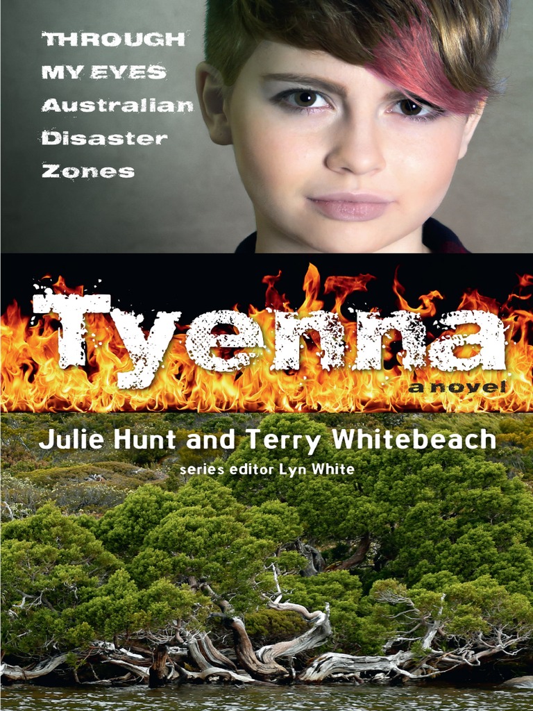 Tyenna by Julie Hunt and Terry Whitebeach, Edited by Lyn White Chapter ...