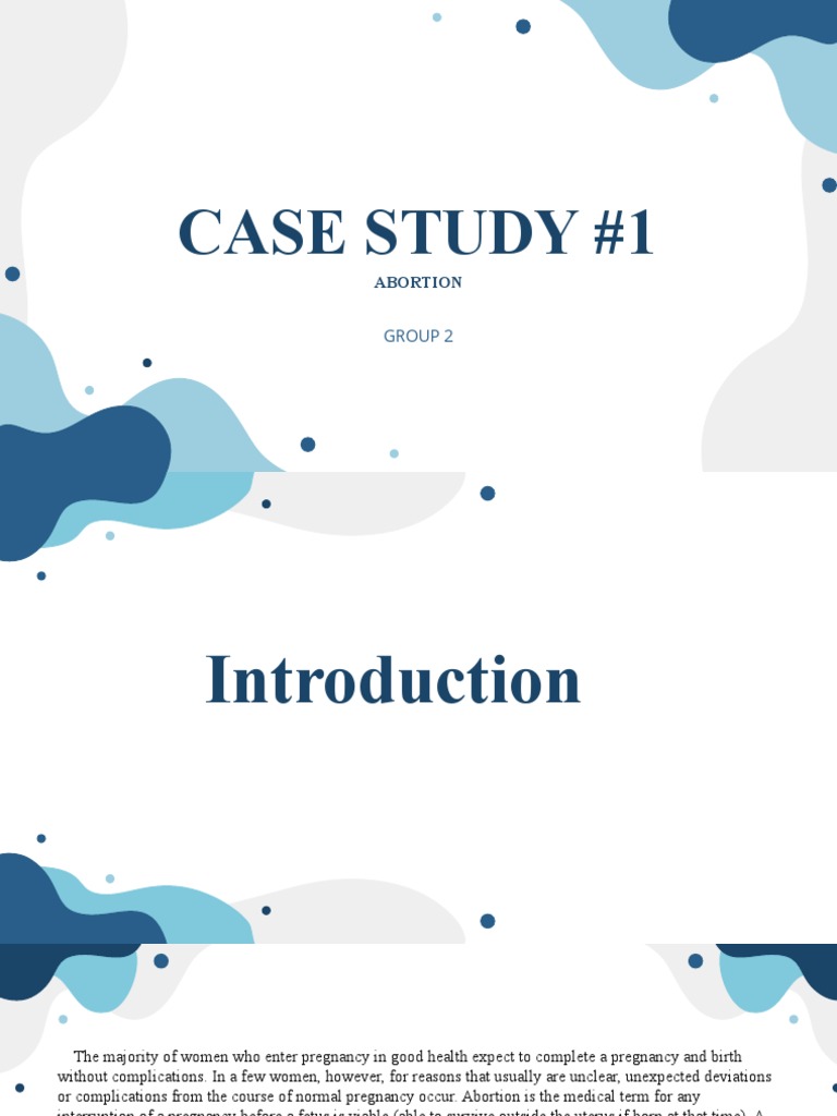 Case Study #1: Abortion | PDF | Miscarriage | Uterus