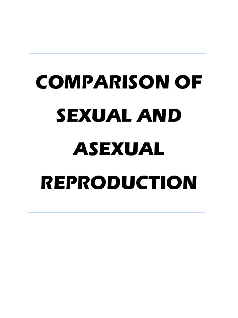 Comparison of Sexual and Asexual Reproduction Notes in Genetics | PDF ...