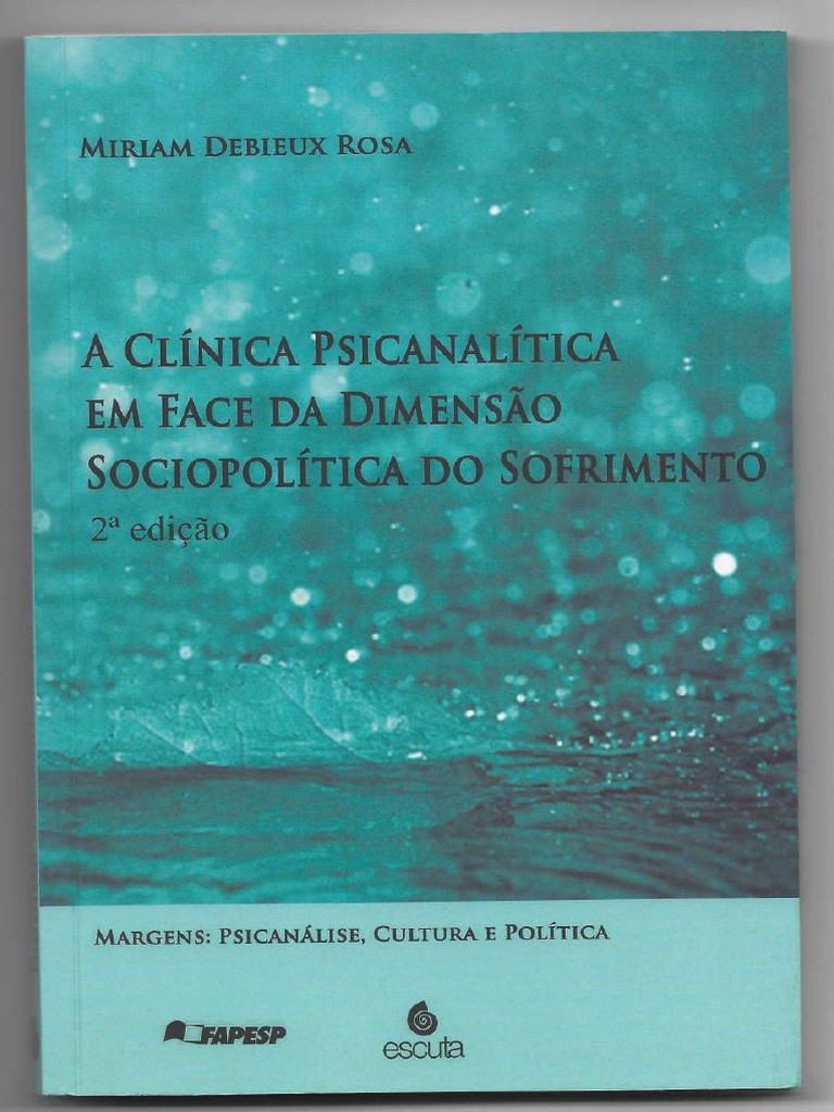 A Clínica Psicanalítica em Face Da Dimensão Sociopolítica Do Sofrimento ...