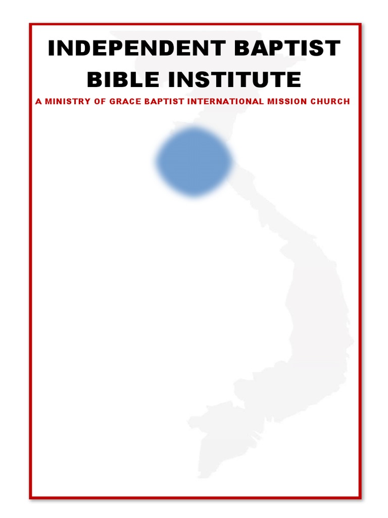 Independent Baptist Bible Institute: A Ministry of Grace Baptist ...