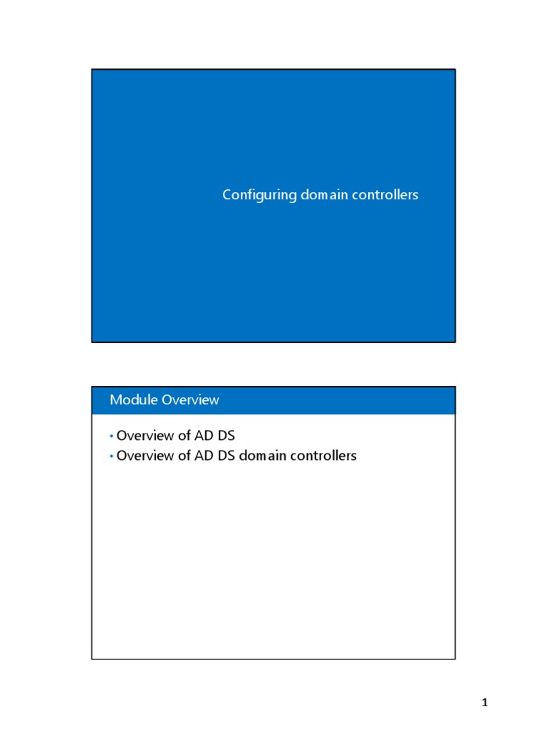 Configuring Domain Controllers: Overview of AD DS Overview of AD DS ...