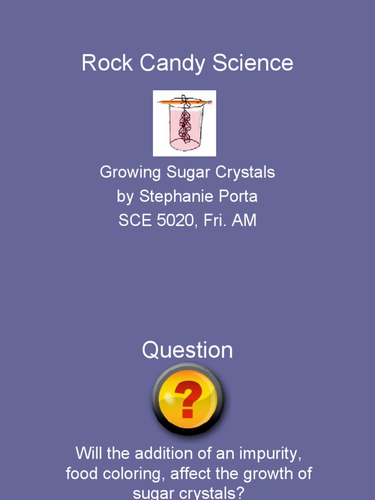 Science Fair Project Powerpoint Example ROCK CANDY EXPERIMENT | PDF ...