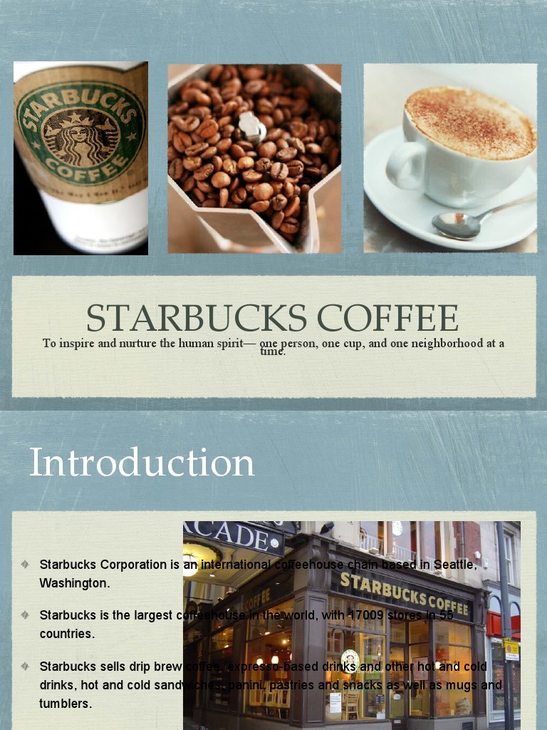 Starbucks Coffee: To Inspire and Nurture The Human Spirit - One Person ...