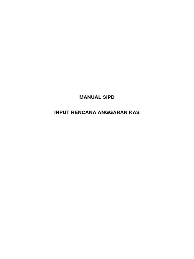 Manual Sipd Input Rencana Anggaran Kas | PDF | Pengelolaan Keuangan & Uang