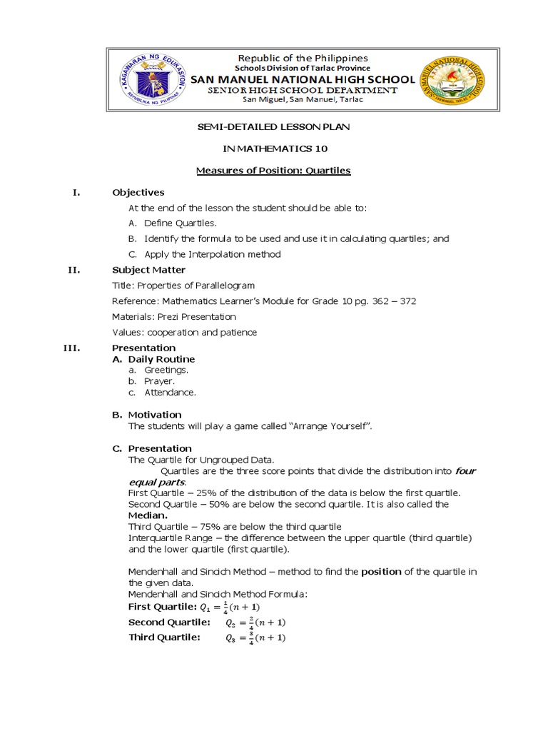 Semi-Detailed Lesson Plan in Mathematics 10 Measures of Position: Quartiles I. Objectives | PDF ...