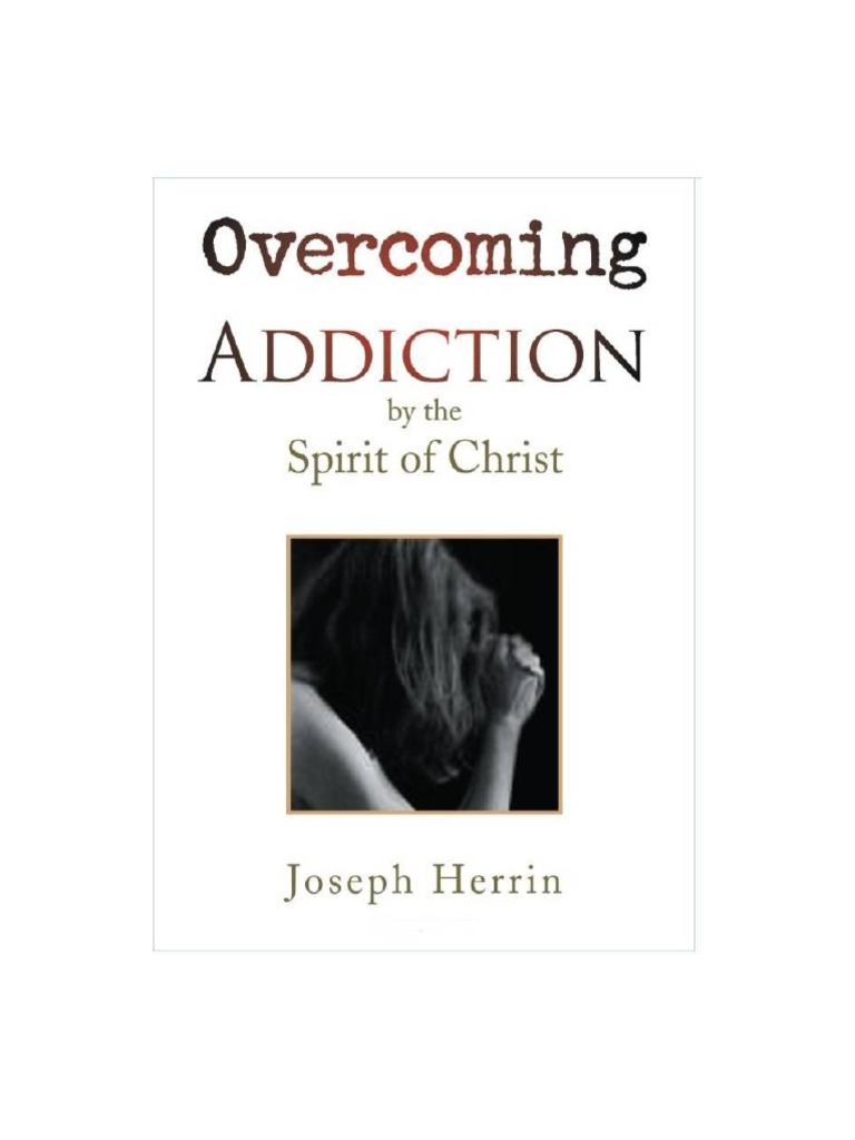 Overcoming Addiction | PDF | Serpents In The Bible | Jesus