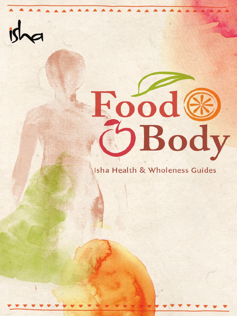 Isha Yoga S Guide To Food and Body | PDF