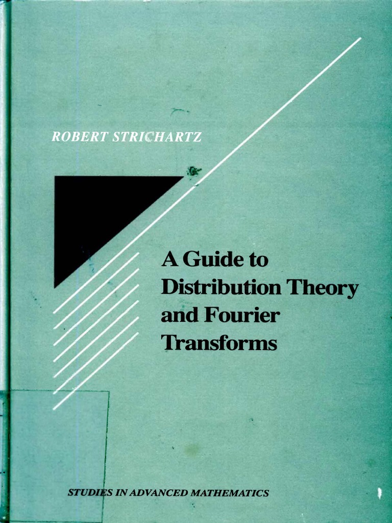 A Guide To Distributions Theory and Fourier Transforms | PDF ...