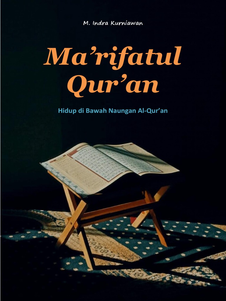 Ma'rifat Al-Qur'an: Memahami Esensi dan Kemukjizatan Kitabullah | PDF
