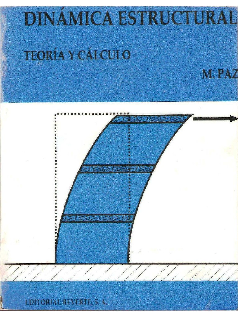 Dinamica Estructural (Teoria y Calculo) - M. Paz | PDF