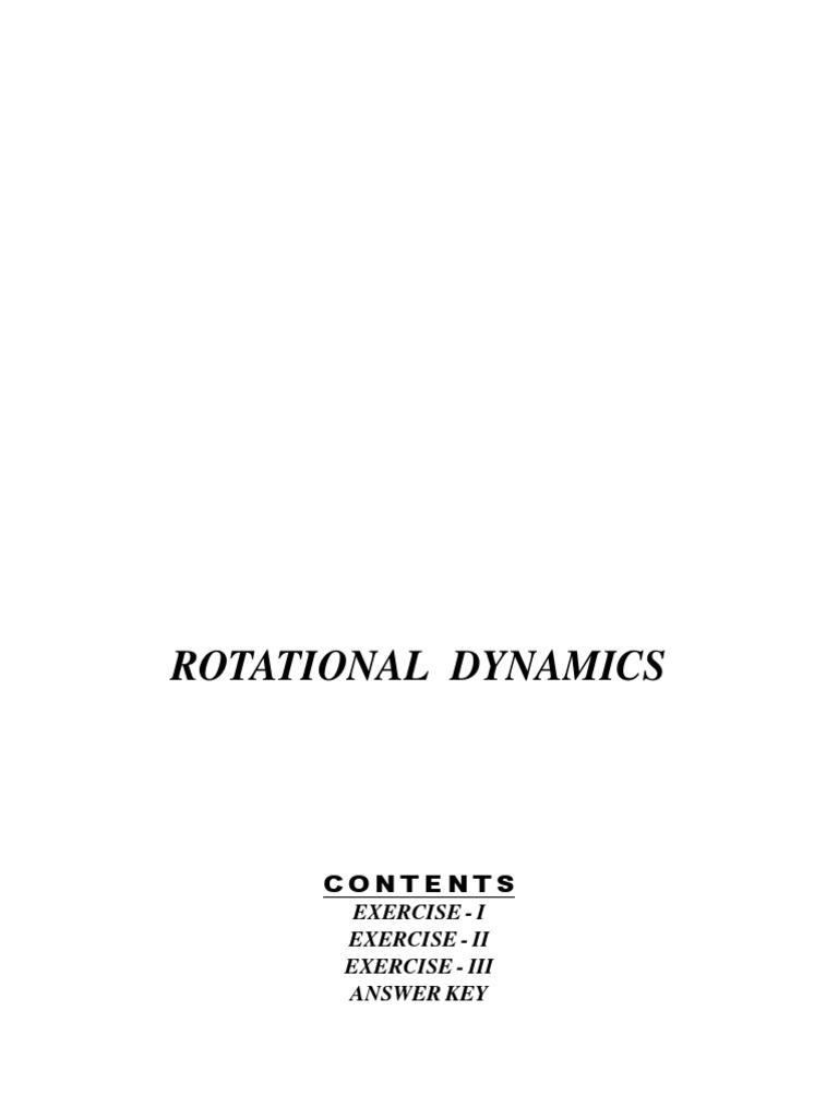 Rotational Dynamics: Exercise - I Exercise - Ii Exercise - Iii Answer Key | Download Free PDF ...