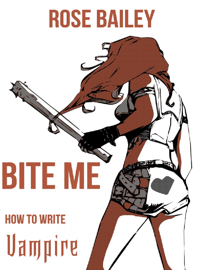 BITE ME How To Write Vampire | PDF | Vampires