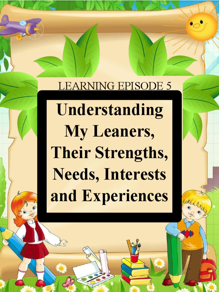 Understanding My Leaners, Their Strengths, Needs, Interests and ...