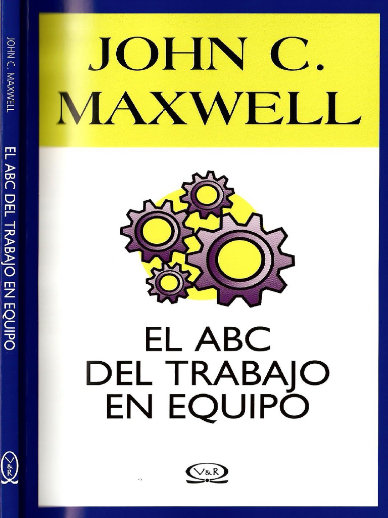 John C. Maxwell El Abc Del Trabajo en Equipo - PDF Versión 1 | PDF