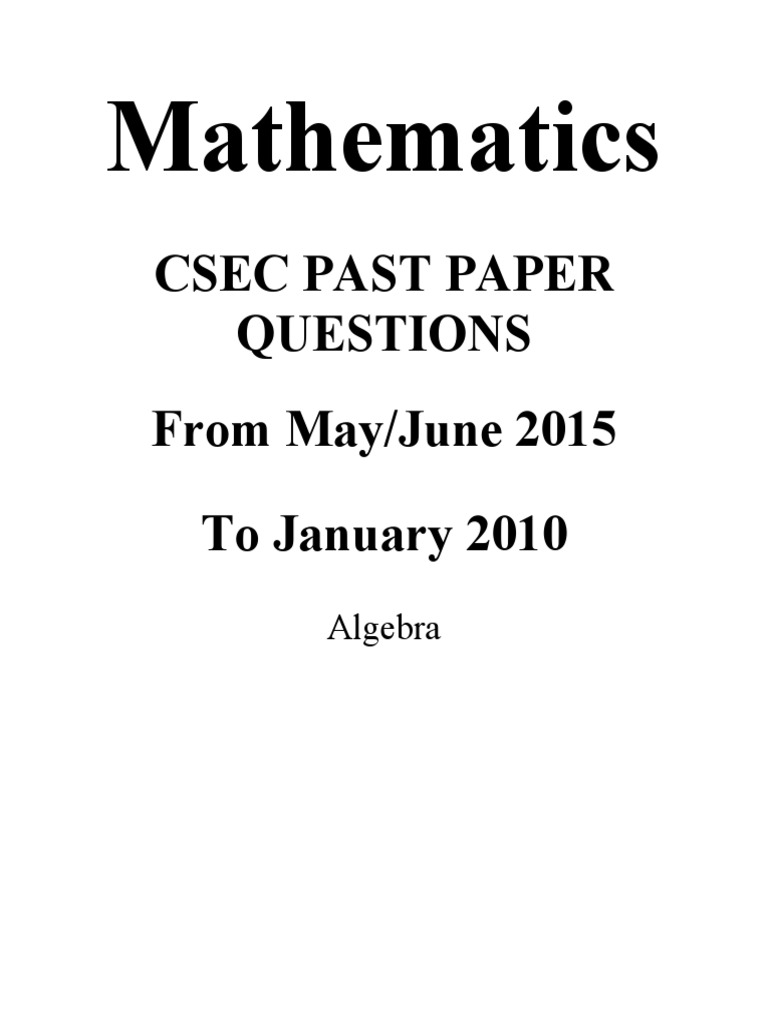 CSEC Mathematics - Algebra - P2 - (2015-2010) | PDF | Factorization ...