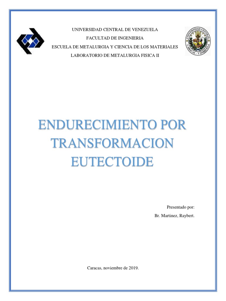 Informe 4 Endurecimiento Por Transformacion Eutectoide - Raybert ...
