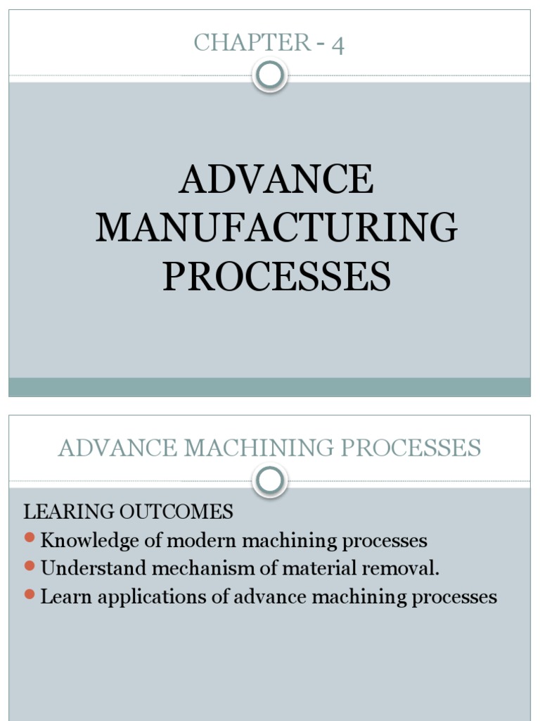 Chapter - 4 Advance Manufacturing Processes | PDF | Laser | Machining