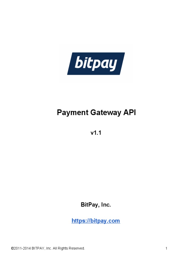 Payment Gateway API: ©2011 2014 BITPAY, Inc. All Rights Reserved. 1 | PDF | Transport Layer ...