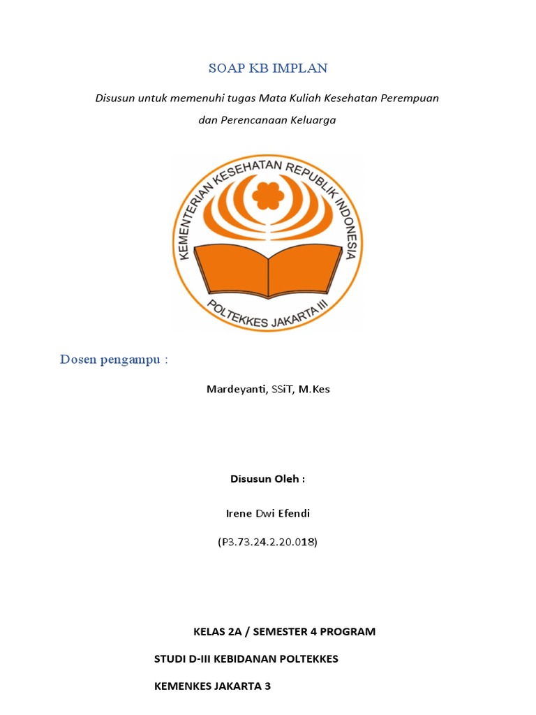 Soap KB Implan: Disusun Untuk Memenuhi Tugas Mata Kuliah Kesehatan Perempuan Dan Perencanaan ...