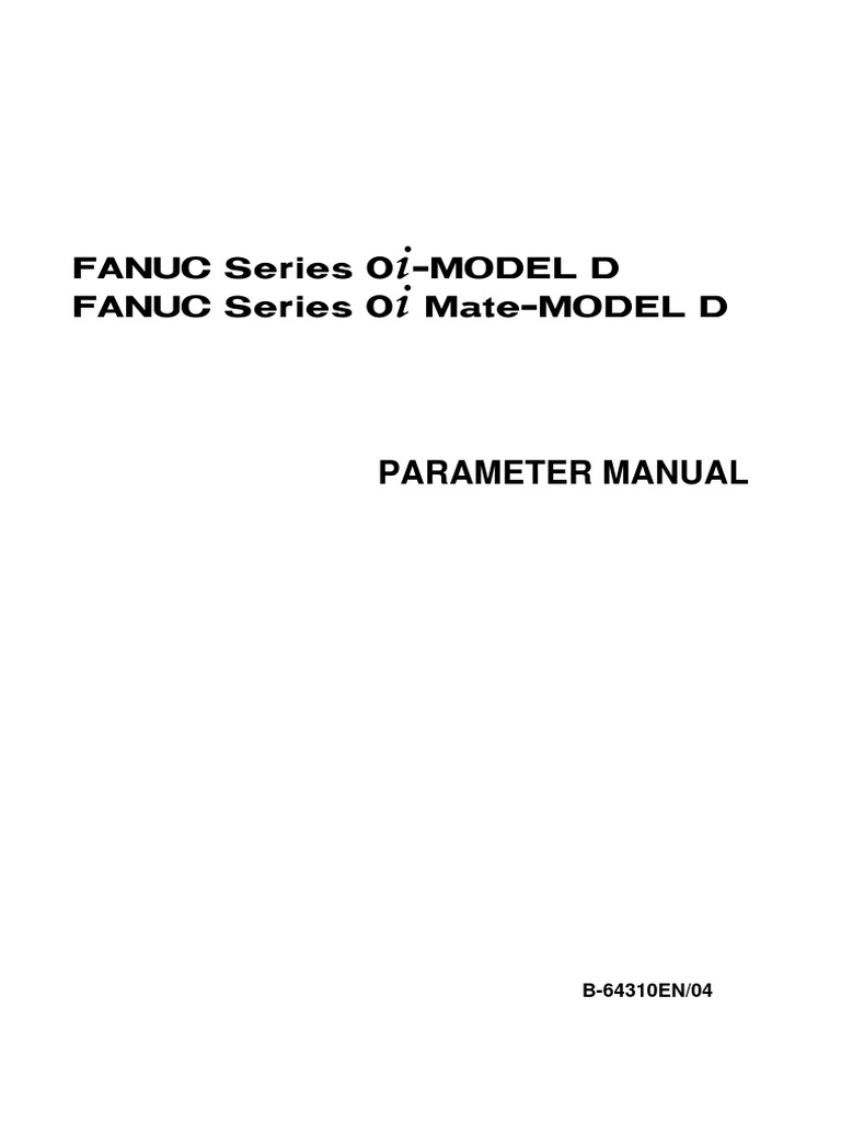 Parameter Manual for FANUC Series 0+-MODEL D and FANUC Series 0+ Mate-MODEL D CNC Systems | PDF ...